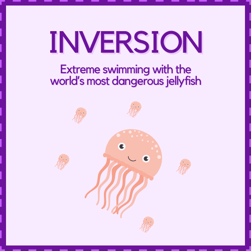 Inversion - extreme swimming with the world’s most dangerous jellyfish ...